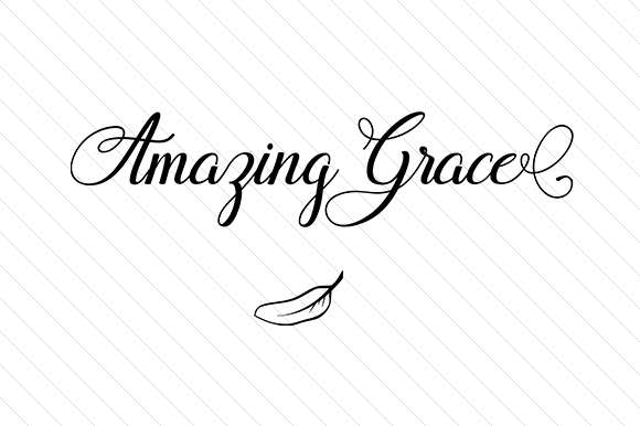 Amazing Grace SVG Cut file by Creative Fabrica Crafts · Creative Fabrica