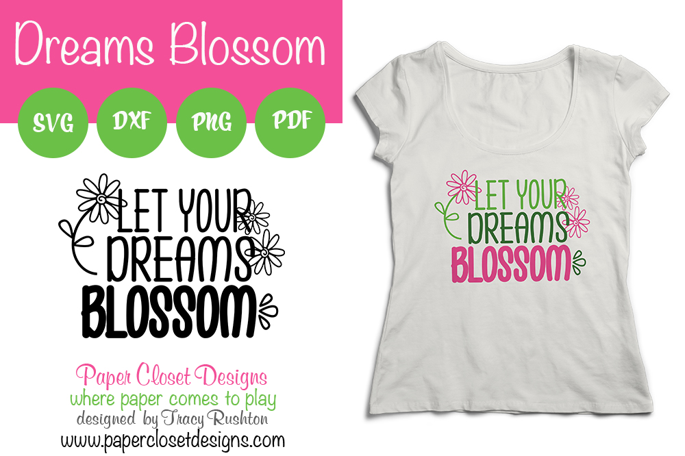 Let Your Dreams Blossom Graphic by rushton_tracy · Creative Fabrica