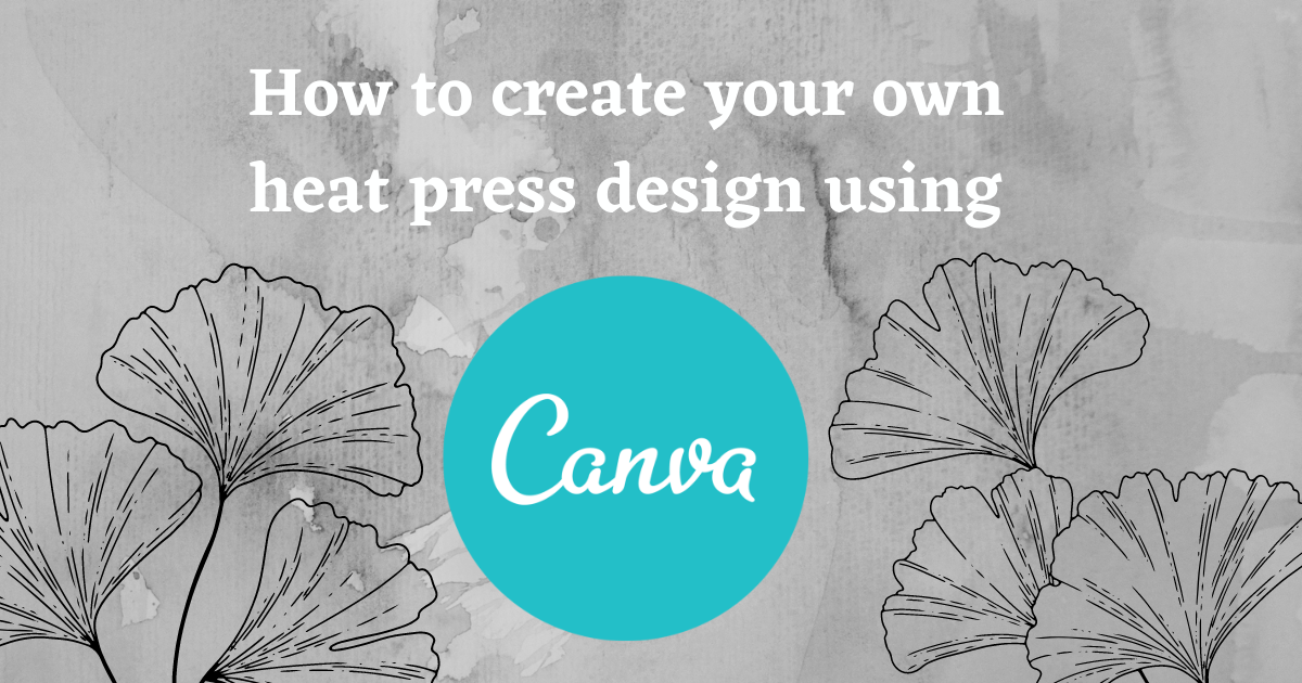 How to Create your own Heat Press Design using Canva - Creative Fabrica