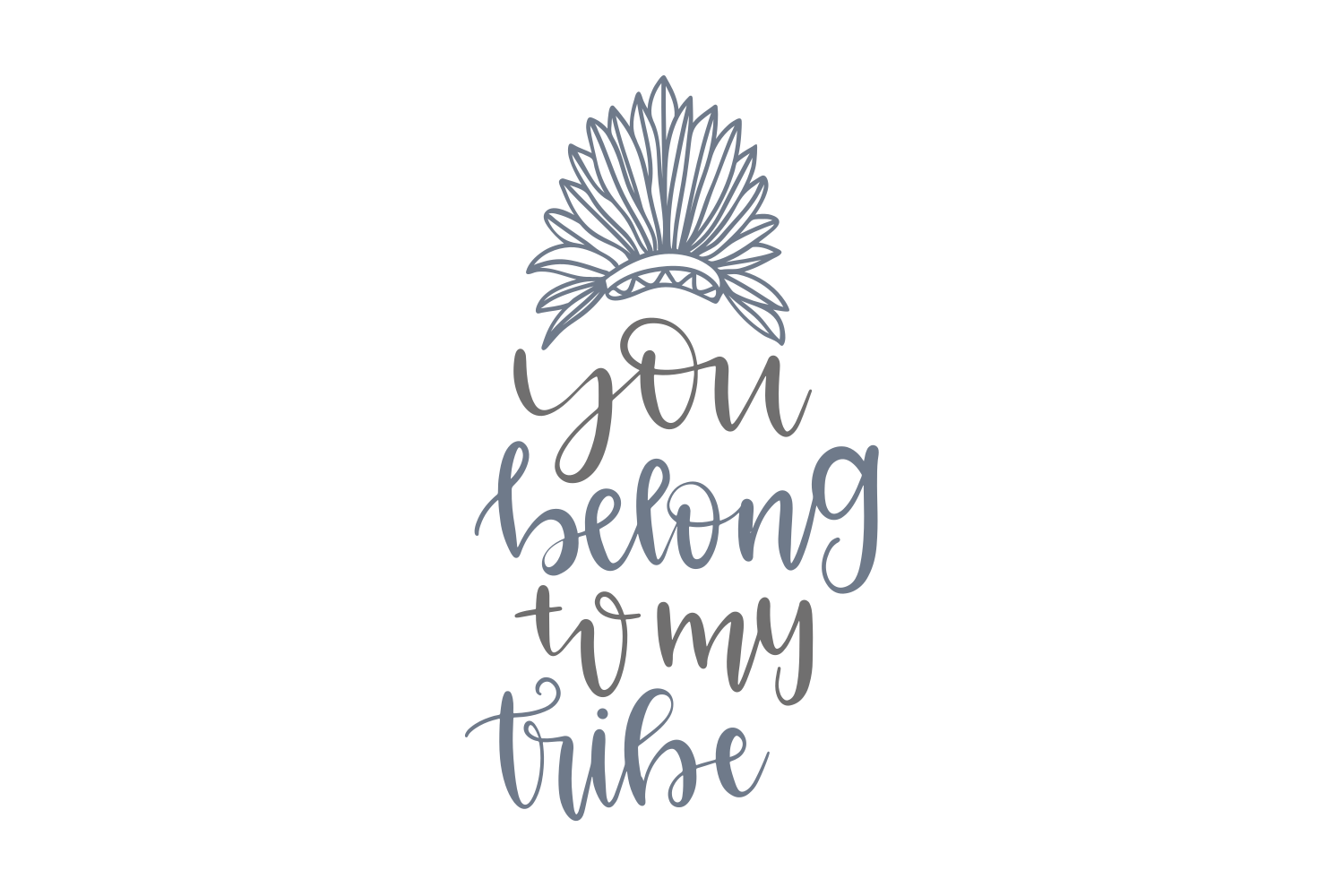 You Belong to My Tribe Graphic by CraftBundles · Creative Fabrica