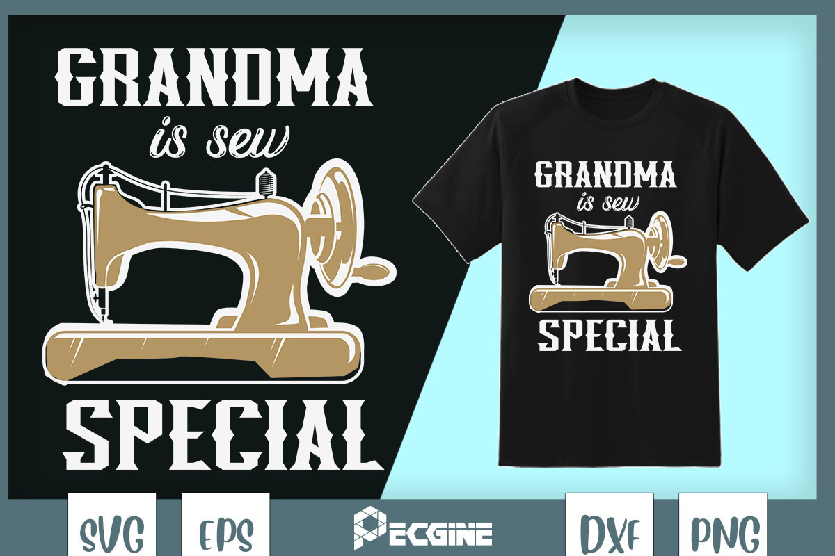 Grandma is Sew Special Sewing Grandma Graphic by Pecgine · Creative Fabrica