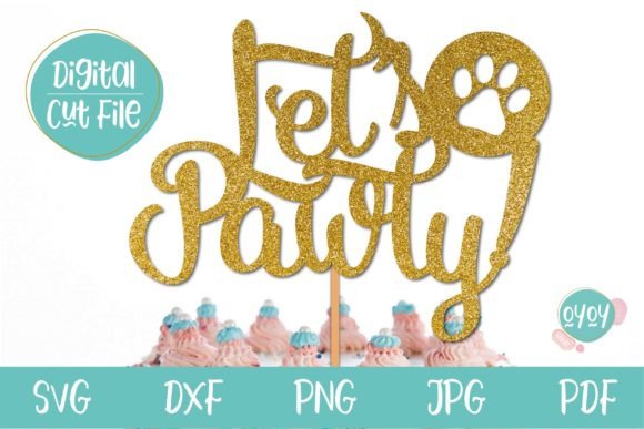 Dog Birthday Cake Topper SVG, Lets Pawty Graphic by OyoyStudioDigitals ...