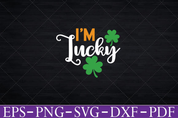 I'm Lucky Shamrock St Patrick's Day Svg Graphic by Bundle store ...
