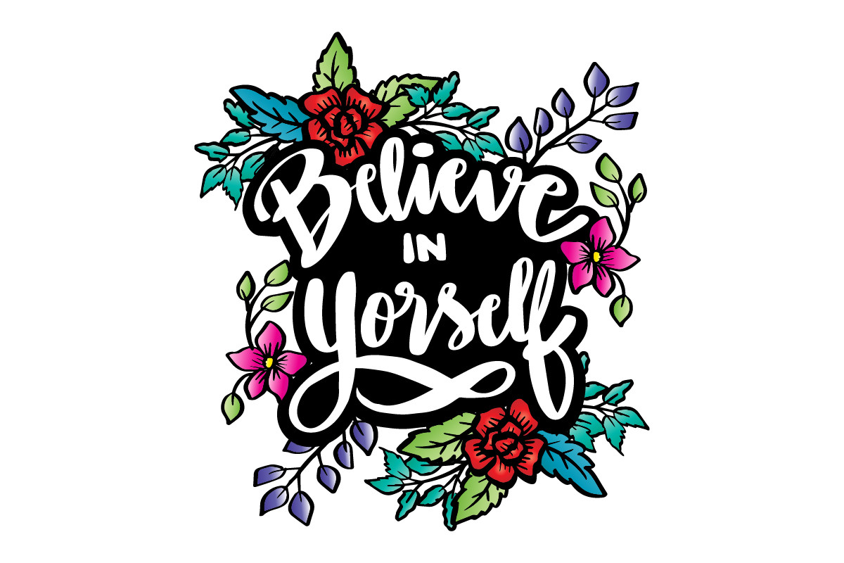 Believe in Yourself Hand Lettering Graphic by han.dhini · Creative Fabrica