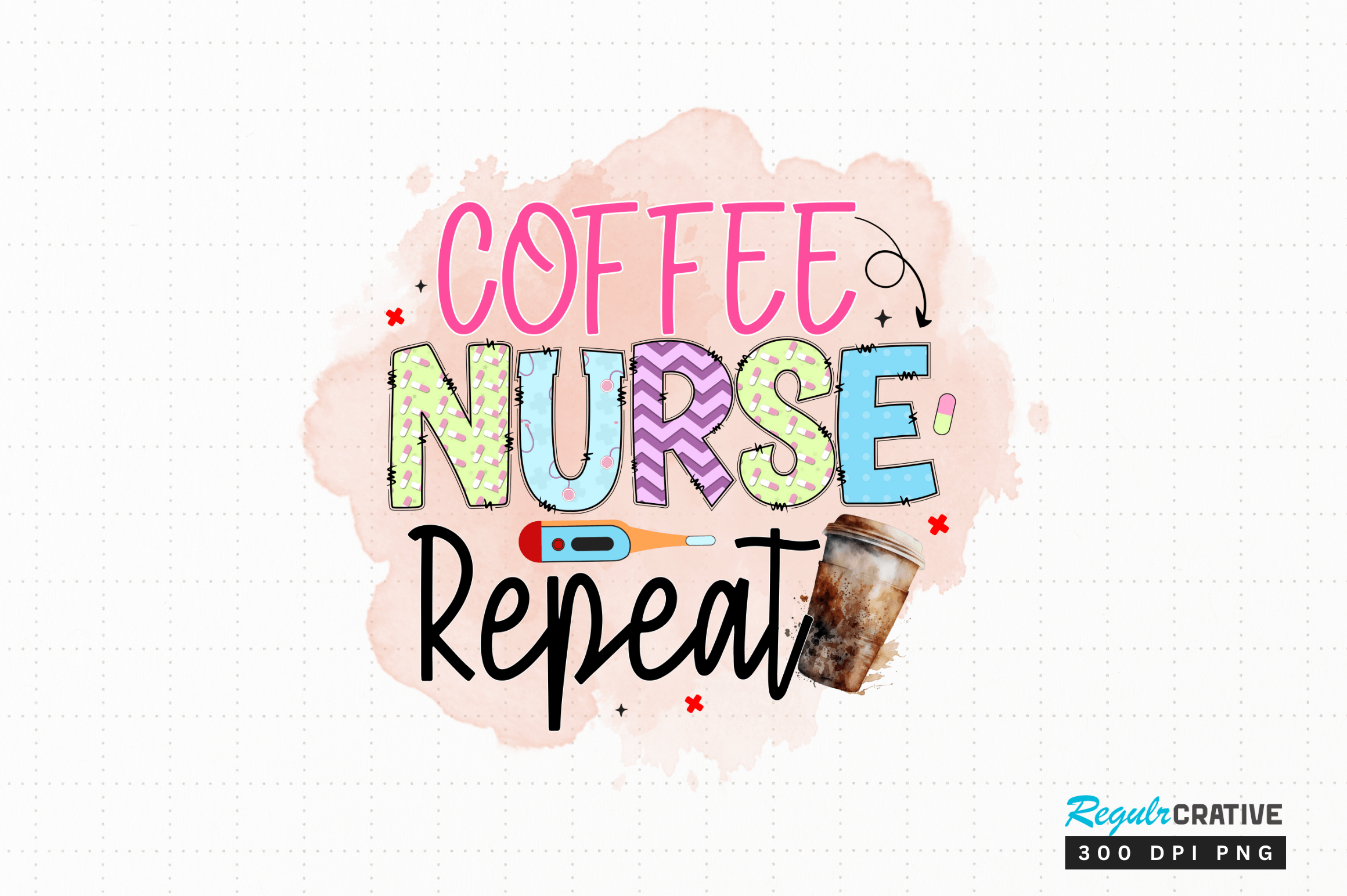 FREE Coffee Nurse Repeat Png Graphic by Regulrcrative · Creative Fabrica