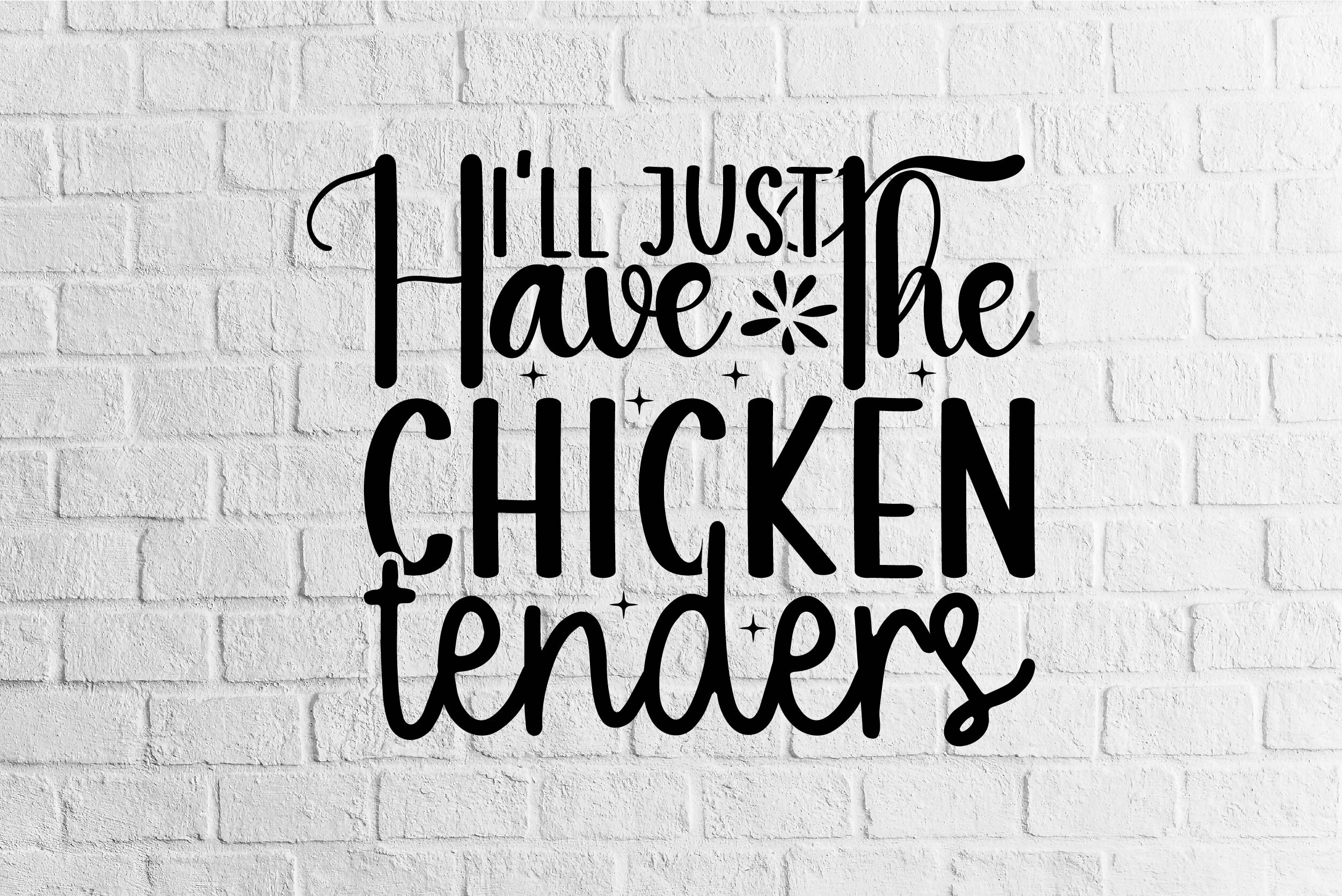 I'll Just Have the Chicken Tenders Graphic by graphixee · Creative Fabrica