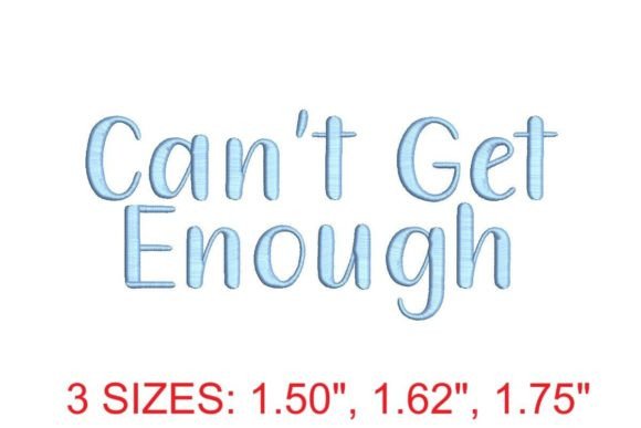 Can't Get Enough Embroidery Font · Creative Fabrica