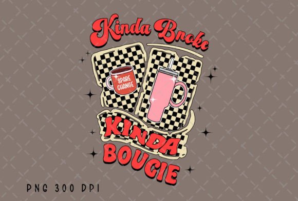 6 Kinda Boujee Kinda Broke Svg Designs & Graphics