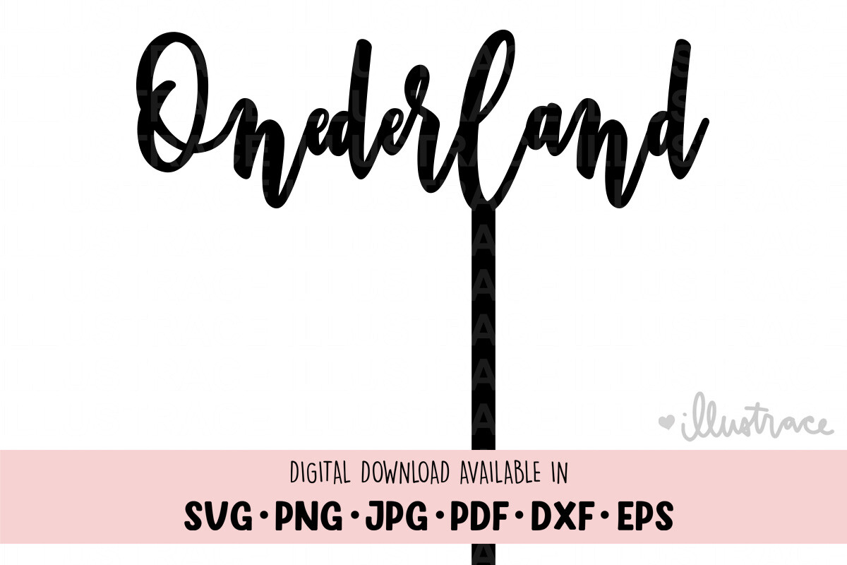 Onederland Cake Topper Svg, 1st Birthday · Creative Fabrica