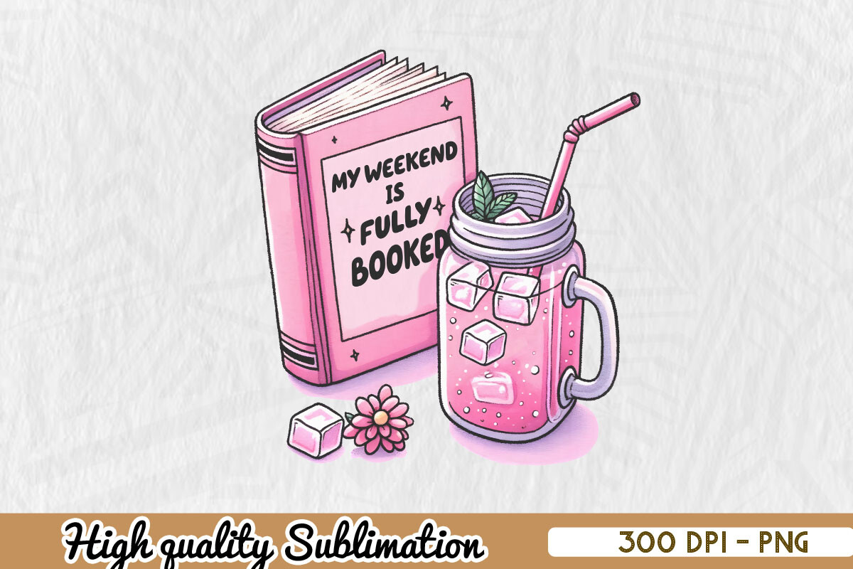 My Weekend is Fully Booked PNG Graphic by Zanynoti · Creative Fabrica