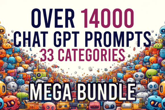Over 14000 Chat GPT Prompts Mega Bundle Graphic by Mary's Designs ...