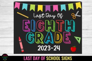 2024 Last Day School Sign Eighth Grade Graphic by Happy Printables Club ...