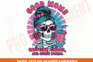 Good Moms Caffeine Chaos and Curse Words Graphic by DeeNaenon ...