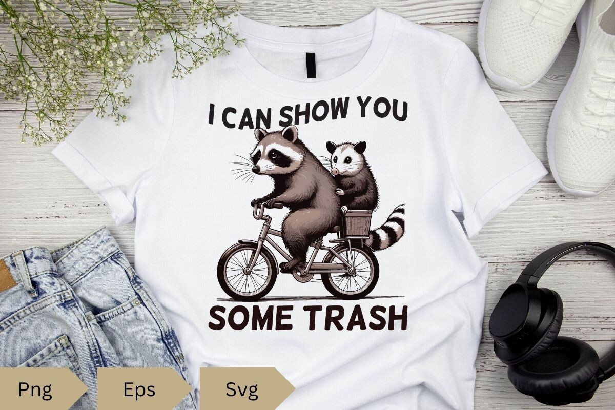 I CAN SHOW YOU SOME TRASH Raccoon and Graphic by Kalilamaurice ...