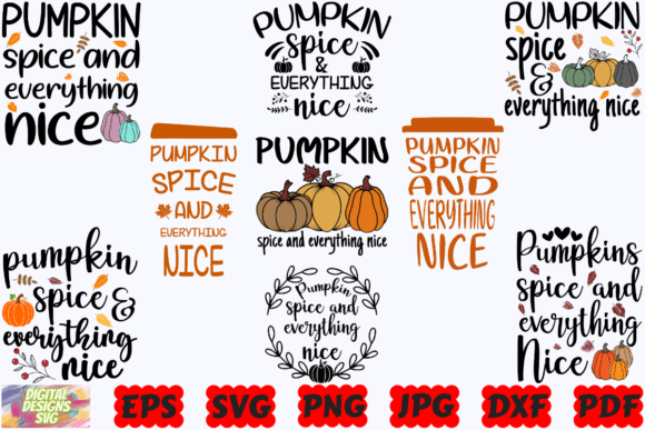 Pumpkin Spice and Everything Nice SVG Graphic by ...