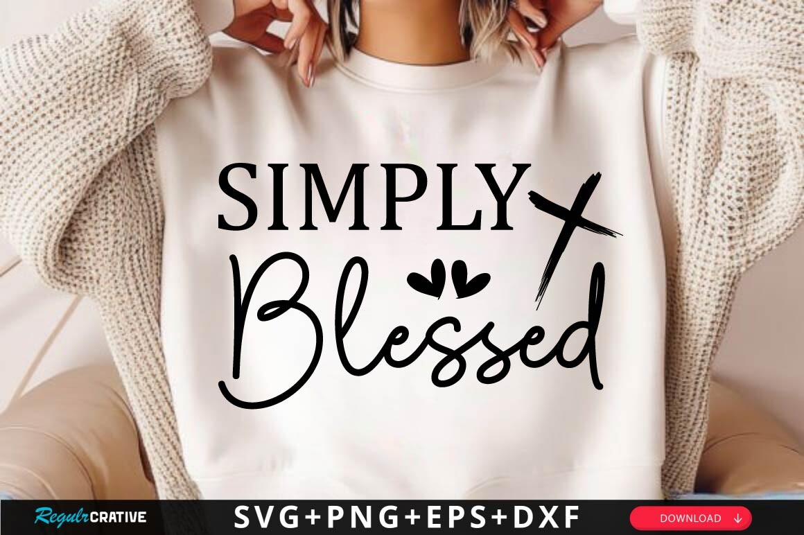 Simply Blessed SVG Design Graphic by Regulrcrative · Creative Fabrica