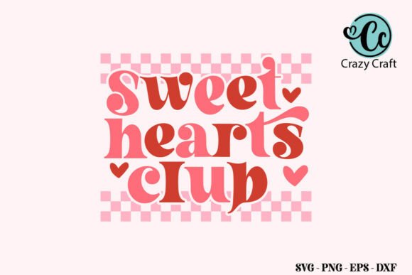 Sweet Hearts Club SVG, Sibling Valentine Graphic by Crazy Craft ...