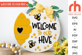 Welcome to Our Hive SVG, Bee Door Sign · Creative Fabrica