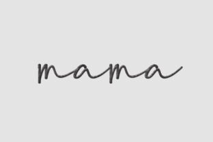 Mama Embroidery Design File · Creative Fabrica