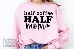 Half Coffee Half Mom SVG PNG Mama Coffee Graphic by happyheartdigital ...