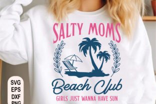 Salty Mom Svg, Girls Just Wanna Have Sun Graphic by Nigel Store ...