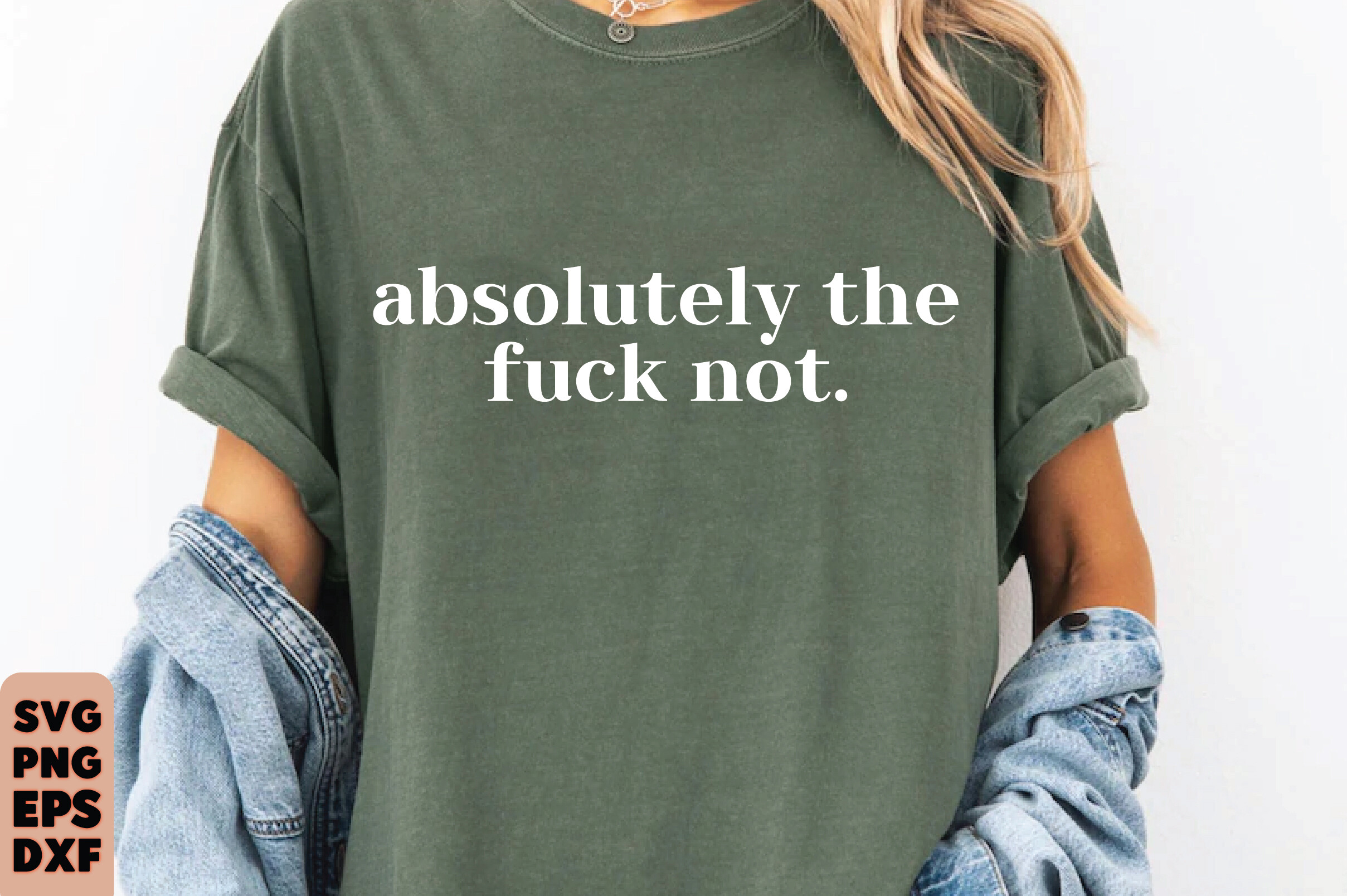 Absolutely Not Shirt, Funny Sarcastic SV Graphic by BillaDigitalart ...