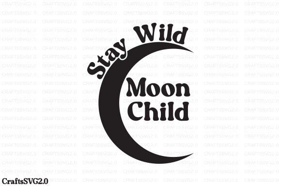 Stay Wild Moon Child SVG, Hippie Boho Graphic by CraftsSVG2.0 ...