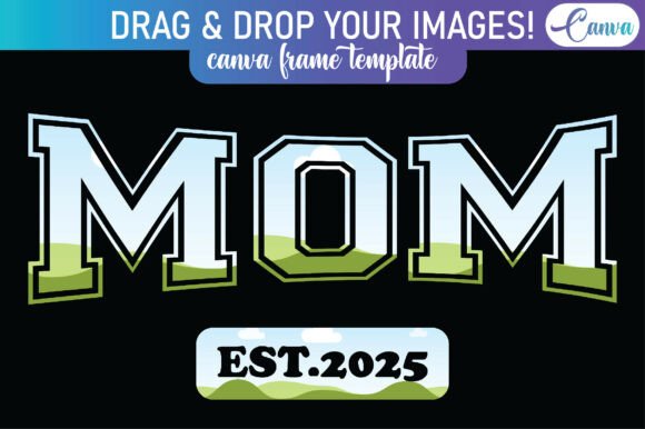 24 Editable Mom Frame Designs & Graphics