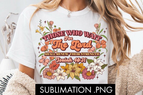 Faith and Flowers Wait for the Lord PNG Graphic by freelingdesignhouse ...