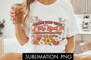 Faith and Flowers Wait for the Lord PNG Graphic by freelingdesignhouse ...
