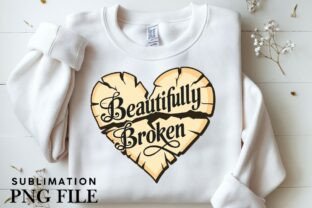 Beautifully Broken Png Design Graphic by Tanya Kart · Creative Fabrica