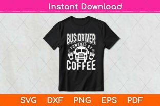 Bus Driver Powered by Coffee School Bus Graphic by Graphic School ...
