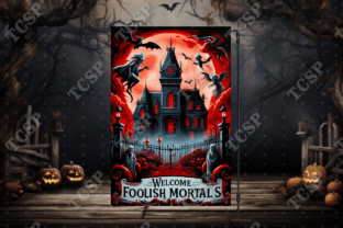 Welcome Foolish Mortals Garden Flag Graphic by TCSP Designs · Creative ...