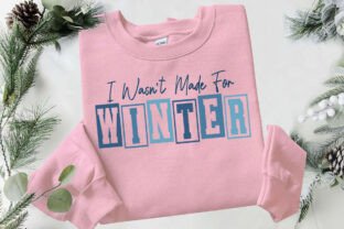 I Wasn't Made for Winter SVG Cozy Season Graphic by TBA Digital Files ...