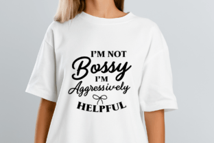 I'm Not Bossy SVG, PNG Graphic by Templates by amleyy · Creative Fabrica