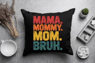 Mama Mommy Mom Bruh PNG Graphic by TechPeak Crafts · Creative Fabrica