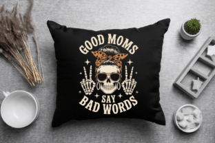 Good Moms Say Bad Words, Skull Mom PNG Graphic by Design Hub · Creative ...