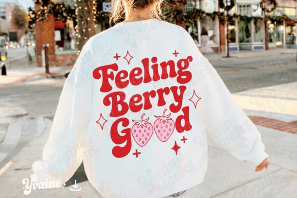 Feeling Berry Good Strawberry SVG PNG Graphic by Yvaine · Creative Fabrica