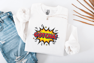 Gotcha Funny Comic Pop Quote Design Graphic by Parrotkitties · Creative ...