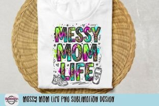 Messy Mom Life PNG Sublimation Design Graphic by BbowDesign · Creative ...