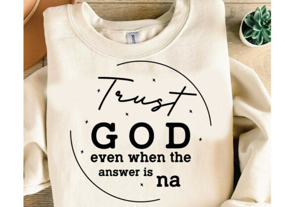 1 Christian Faith Quote Svg Png Trust God Inspirational Designs & Graphics
