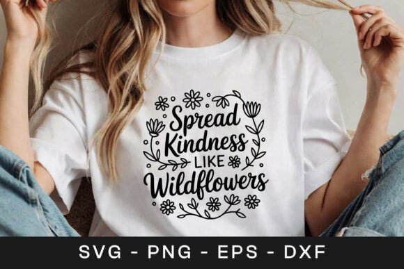 Spread Kindness Wildflowers SVG PNG Graphic by Dreamy Cliparts ...