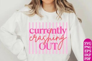 Currently Crashing out PNG, Funny Quote Graphic by monster · Creative ...