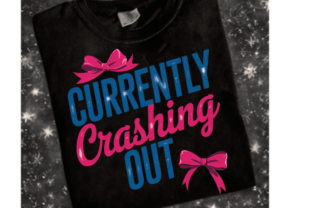Cute Quote Currently Crashing out PNG Graphic by JR Design · Creative ...