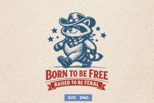 Born to Be Free Raised to Be Feral SVG Gráfico por juiceboxy · Creative ...