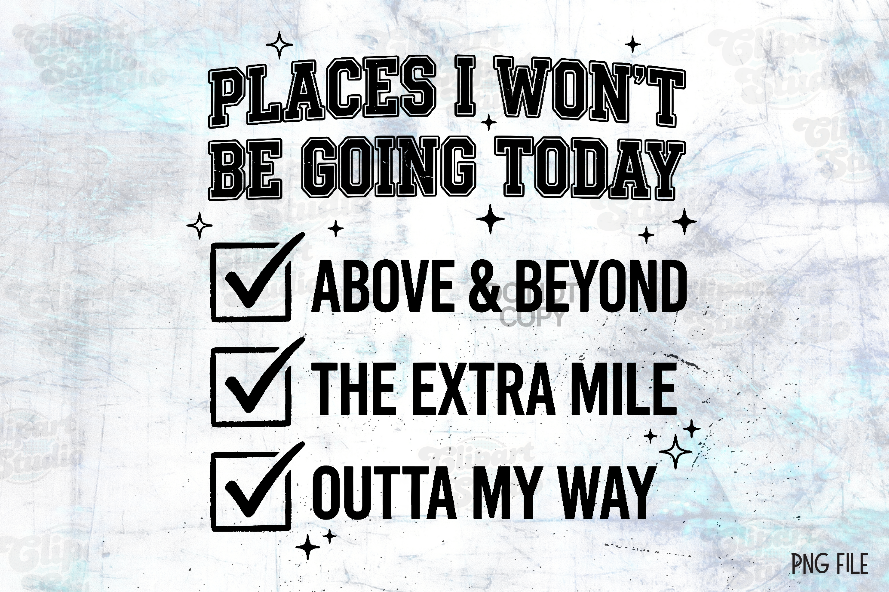 Places I Wont Be Going Today PNG Graphic by Clipart Studio · Creative ...