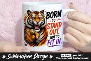 Born to Stand out Tiger Sublimation Mug Graphic by Artify Hub Studio ...