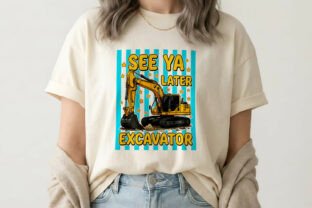 See Ya Later Excavator Funny Kids PNG Graphic by DreamCraft Tees ...