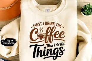 First I Drink Coffee SVG Graphic by MhdDesign · Creative Fabrica