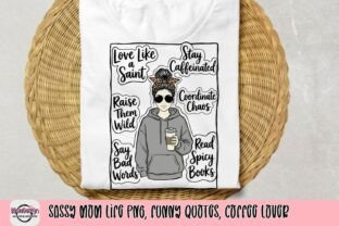 Sassy Mom Life PNG, Funny Quotes, Coffee Lover Graphic by BbowDesign ...